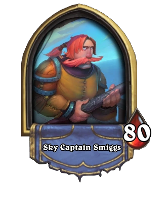 Sky Captain Smiggs - Hearthstone Wiki