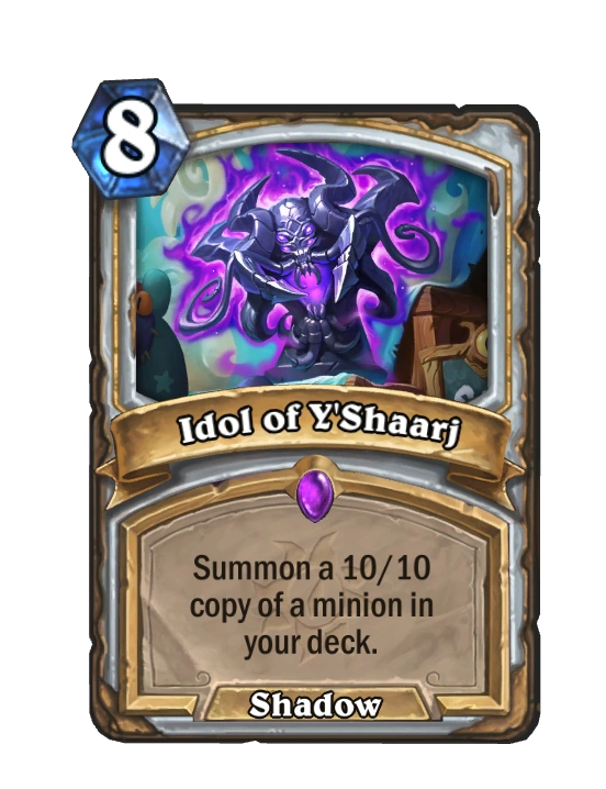 Idol of Y'Shaarj - Hearthstone Wiki