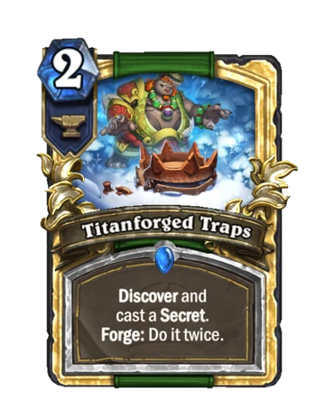 Titanforged Traps - Hearthstone Wiki