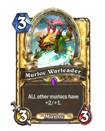 Murloc Warleader (Classic) - Hearthstone Wiki