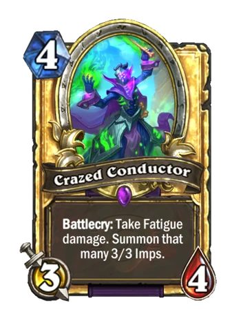 Crazed Conductor - Hearthstone Wiki