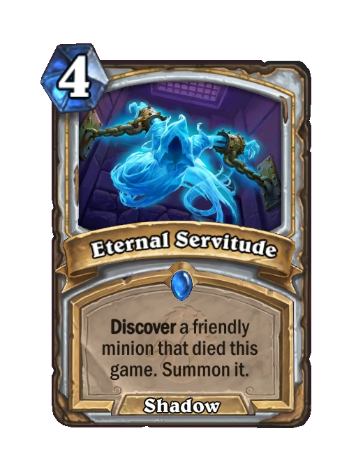 Eternal Servitude (Core) - Hearthstone Wiki