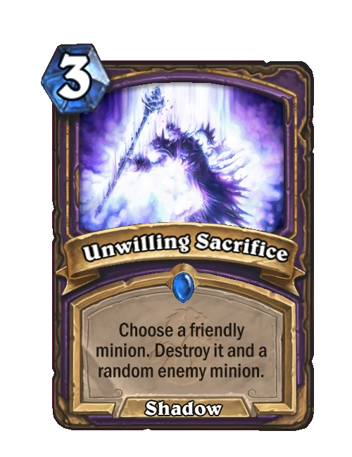 Unwilling Sacrifice (Core) - Hearthstone Wiki
