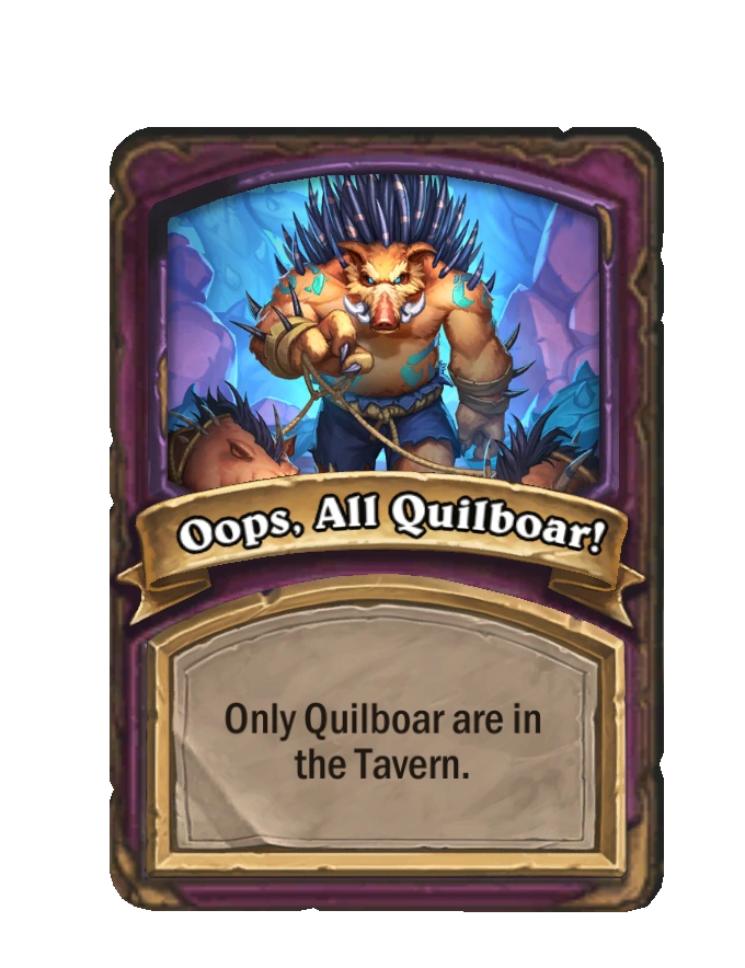 Battlegrounds/Oops, All Quilboar! - Hearthstone Wiki