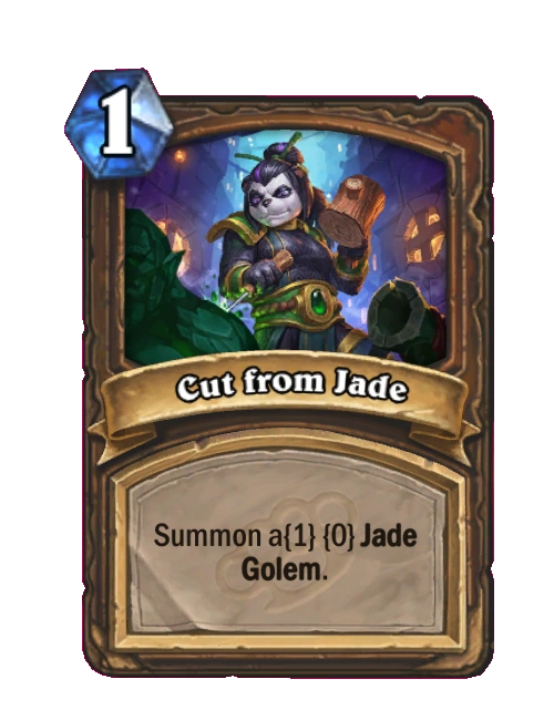 Cut from Jade - Hearthstone Wiki