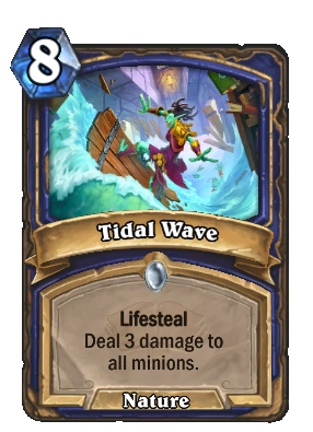 Data:Cards/Tidal Wave(329999) - Hearthstone Wiki