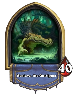 Gustave, the Gutripper - Hearthstone Wiki