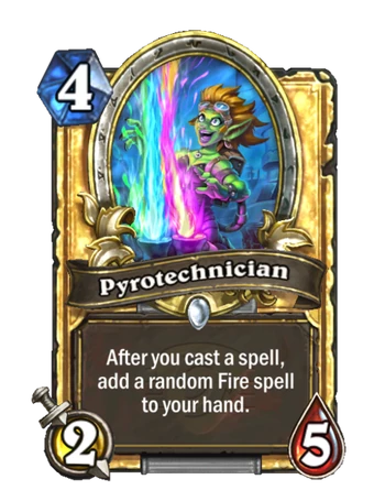 Pyrotechnician - Hearthstone Wiki