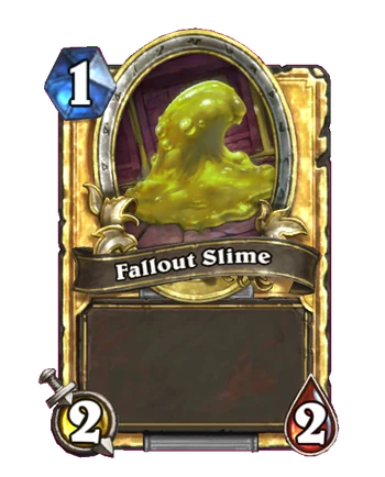 Fallout Slime - Hearthstone Wiki