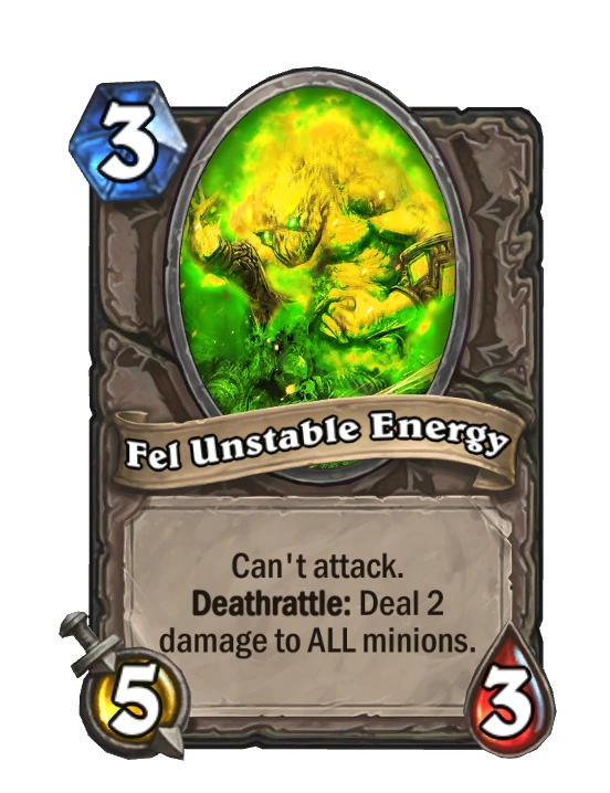 Fel Unstable Energy - Hearthstone Wiki