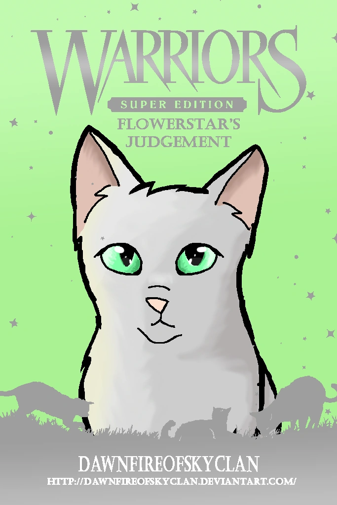 Flowerstar's Judgement (Pandora910) | Warriors Fan Made Clans Wiki | Fandom