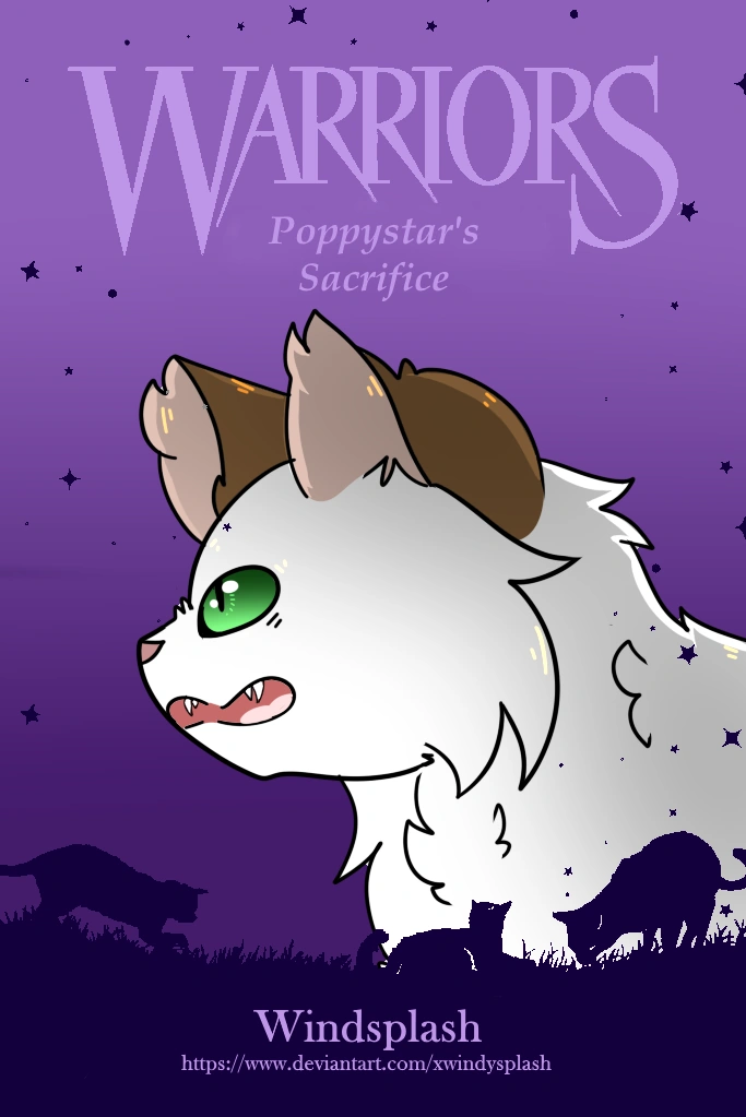 Poppystar's Sacrifice (Windsplash) | Warriors Fan Made Clans Wiki | Fandom