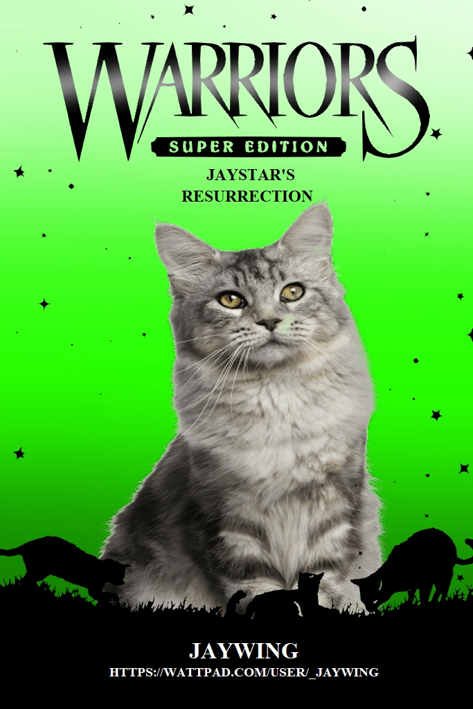 Jaystar's Resurrection (Jaywingg) | Warriors Fan Made Clans Wiki | Fandom