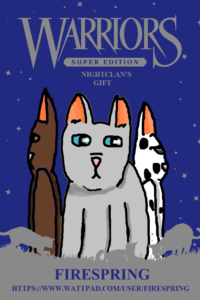 NightClan's Gift (Firespring) | Warriors Fan Made Clans Wiki | Fandom