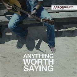 Anything Worth Saying | LifeMusic Wiki | Fandom