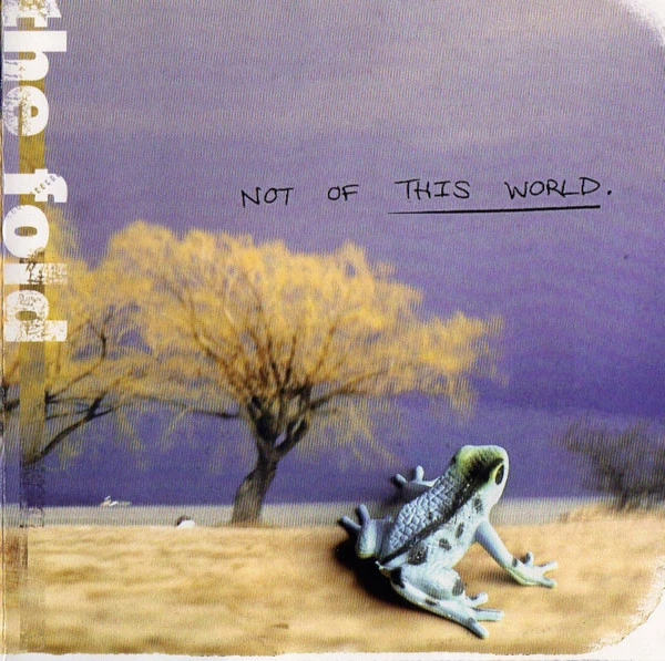 Not of This World | LifeMusic Wiki | Fandom