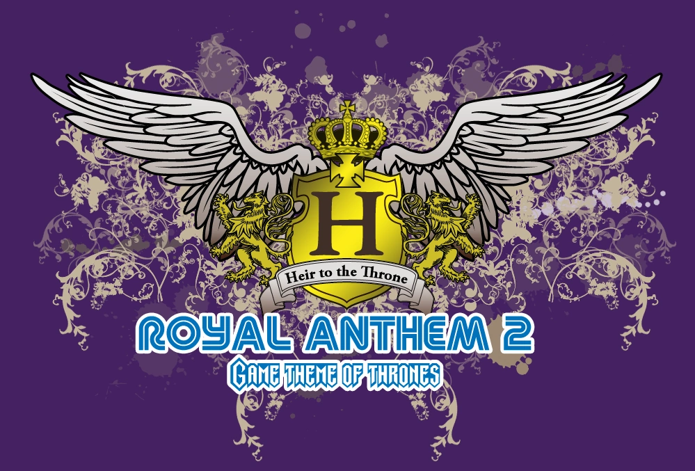 Royal Anthem 2 | Heir To The Throne Wiki | Fandom