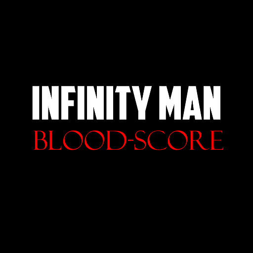Infinity Man: Blood-Score | Helix Ascent Multiverse Wiki | Fandom