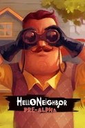 Hello Neighbor Pre-Alpha | Hello Neighbor вики | Fandom