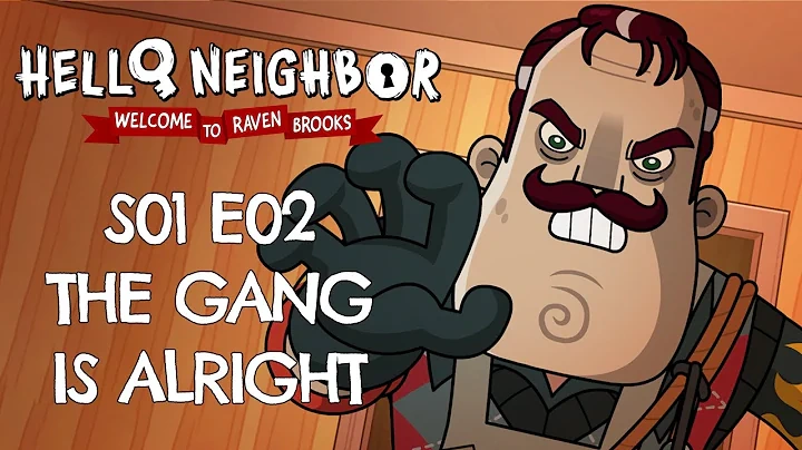 The Gang is Alright | Hello Neighbor Wiki | Fandom