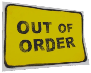 "Out of Order" Sign | Hello Neighbor Wiki | Fandom