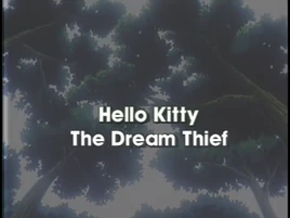 The Dream Thief | Hello Kitty Wiki | Fandom
