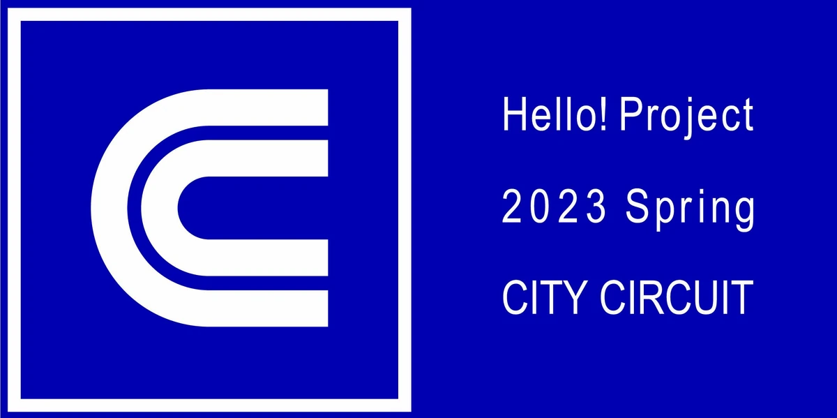 Hello! Project 2023 Spring CITY CIRCUIT | Hello! Project Wiki | Fandom