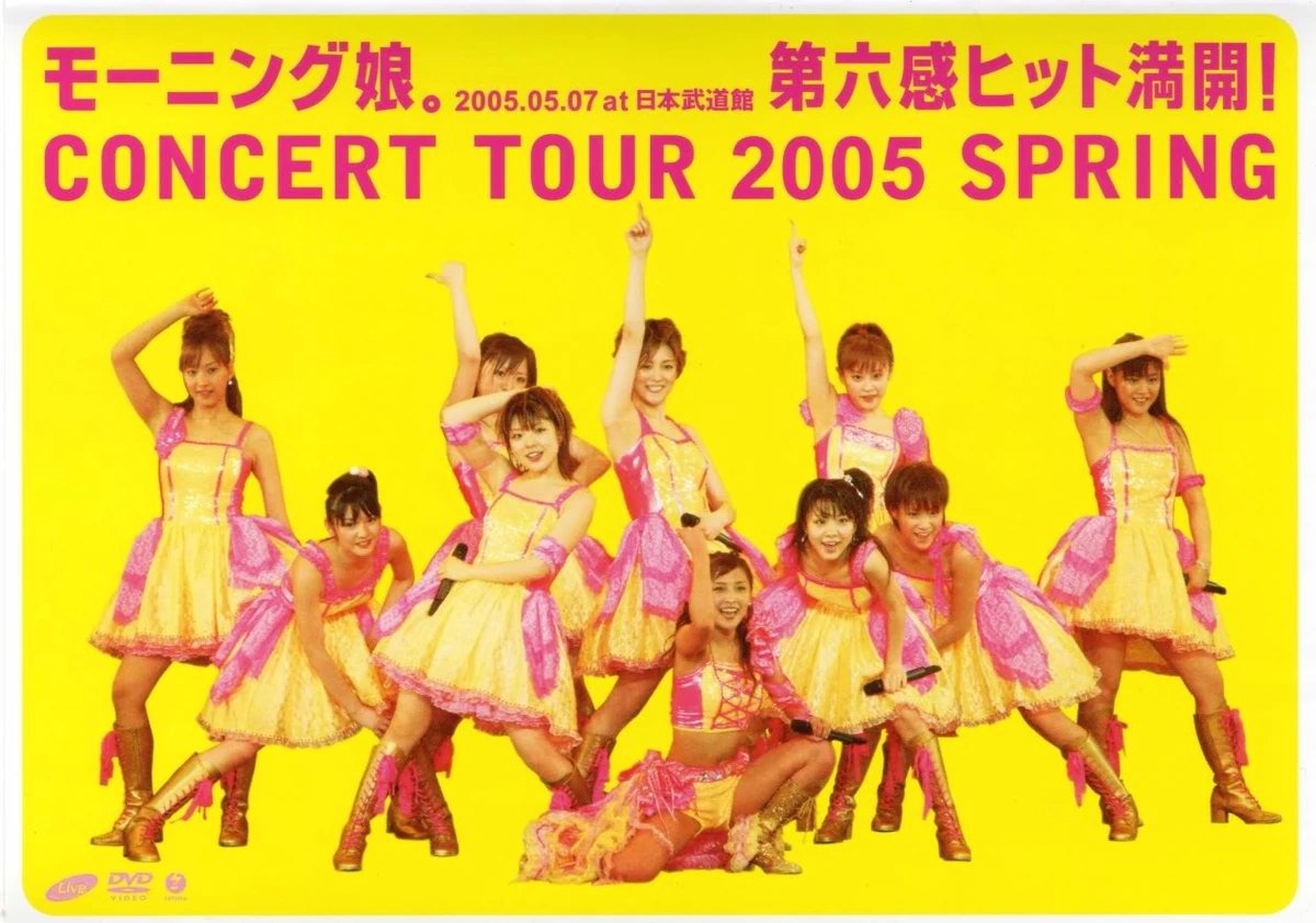 Morning Musume Concert Tour 2005 Haru ~Dai Rokkan Hit Mankai!~ | Hello ...