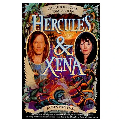 Hercules & Xena: The Unofficial Companion | Legendary Journeys | Fandom