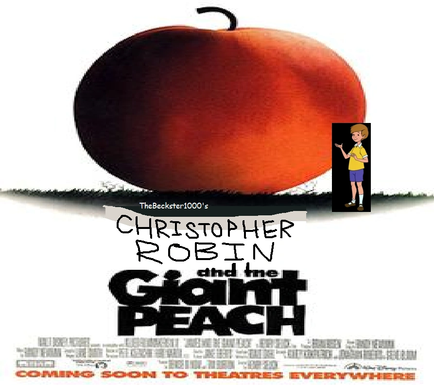 Christopher Robin and the Giant Peach (TheBeckster1000's Style ...