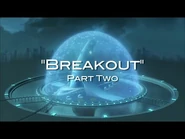 Breakout (Episode) | Heropedia | Fandom