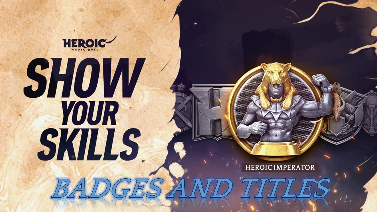 BADGES AND TITLES | Heroic - Magic Duel Wiki | Fandom