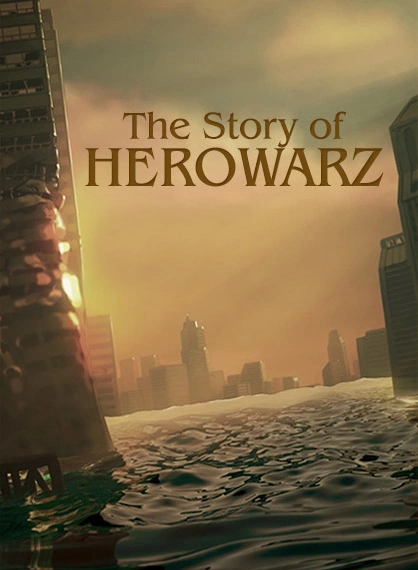 Story (Complete version) - Official HeroWarz Wiki