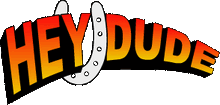 Hey Dude | Hey Dude Wiki | Fandom