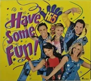 Have Some Fun! (video)/Home Video | Hi-5 TV Wiki | Fandom