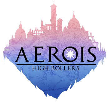 Aerois (Campaign) | High Rollers DnD Wiki | Fandom