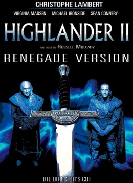 Highlander 2 : Renegade Version | Highlander Wiki | Fandom