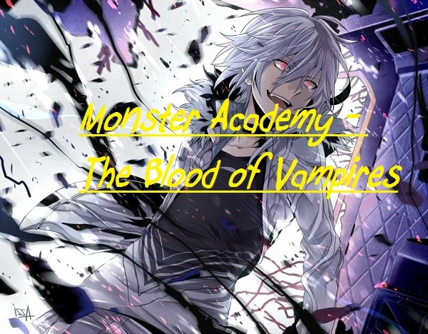 Monster Academy - The Blood of Vampires | Highschool of Monsters Wiki ...