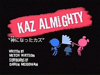 Kaz Almighty | Hi Hi Puffy AmiYumi Wiki | Fandom
