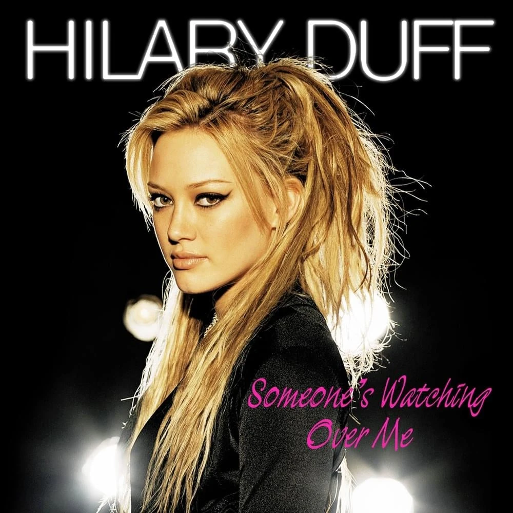 Someone's Watching Over Me | Hilary Duff Wiki | Fandom