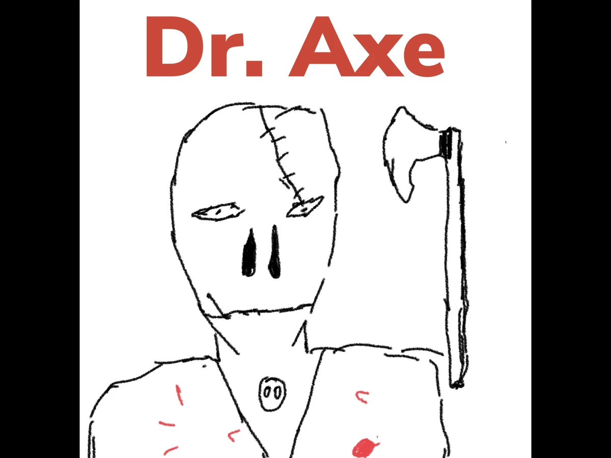 Dr. Axe | Hillbrook Asylum Wiki | Fandom