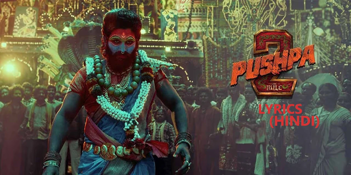 Pushpa 2: The Rule/Songs Lyrics (Hindi) | Hindi Dubbing Wiki | Fandom