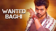 Wanted Baghi | Hindi Dubbing Wiki | Fandom