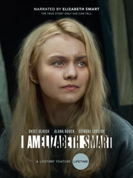 I Am Elizabeth Smart (2017 TV) | Historical films Wiki | Fandom
