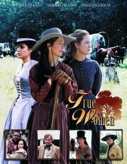 True Women (1997 miniseries) | Historical films Wiki | Fandom