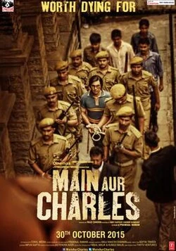 Main Aur Charles (2015) | Historical films Wiki | Fandom