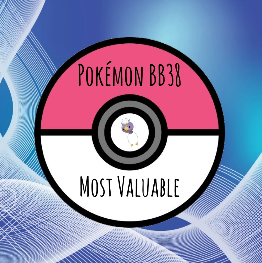 Pokémon BB38: Most Valuable | Hlane's Pokémon BB Wiki | Fandom
