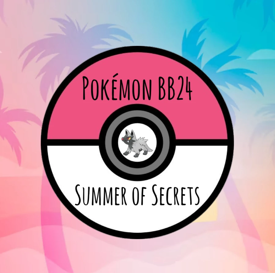 Pokémon BB24: Summer of Secrets | Hlane's Pokémon BB Wiki | Fandom