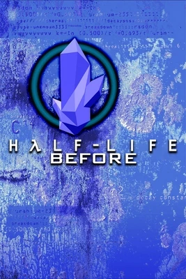 Half-Life: Before | HLEU (Half-life Extended Universe) Wiki | Fandom