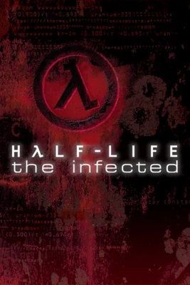 Half-Life: The Infected | HLEU (Half-life Extended Universe) Wiki | Fandom